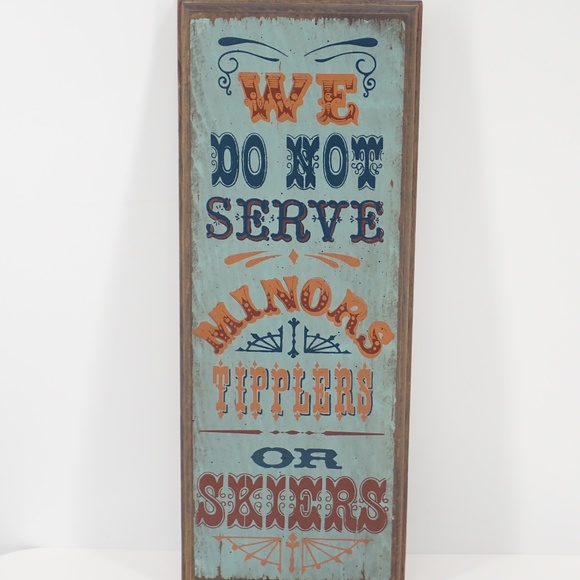 Wall Decor | Vintage 1972 We Do Not Serve Minors Tipplers Or Skiers ...